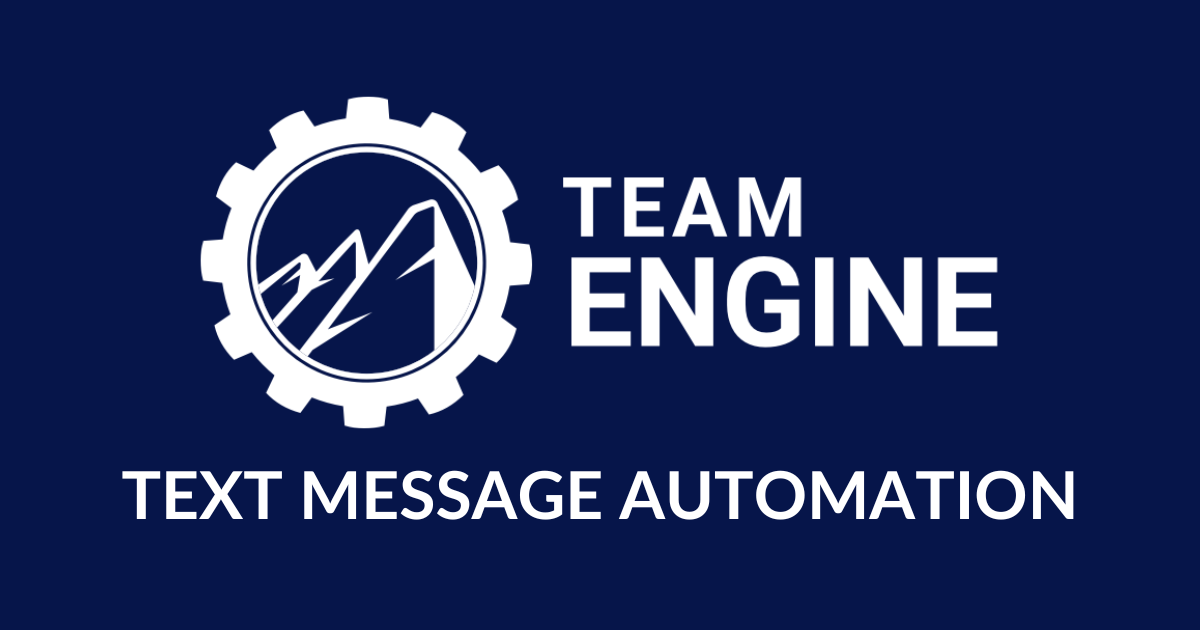 Automated Texting Software for Field Teams | Team Engine
